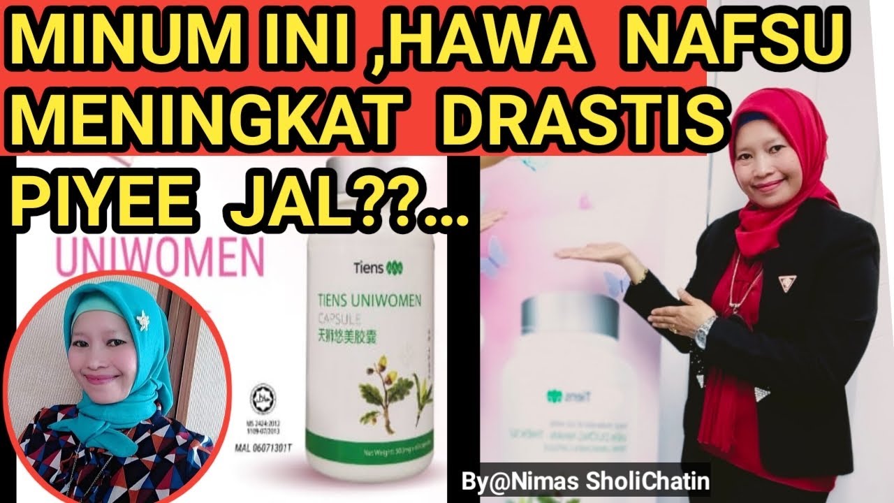 TIENS-UNIWOMEN BIKIN HAWA NAFSU MENINGKAT DRASTIS(Nimas SholiChatin ...