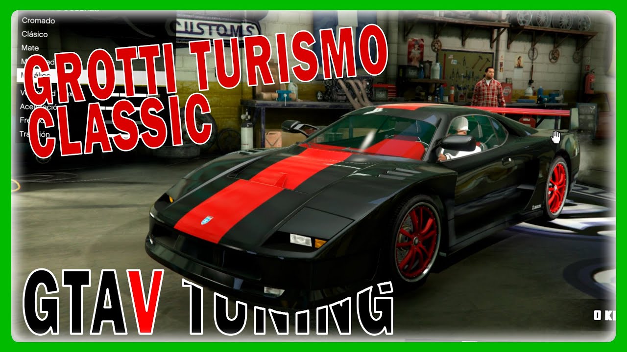 Grotti Turismo Classic FULL TUNEADO | #GTAV con #mods #grottiturismo # ...
