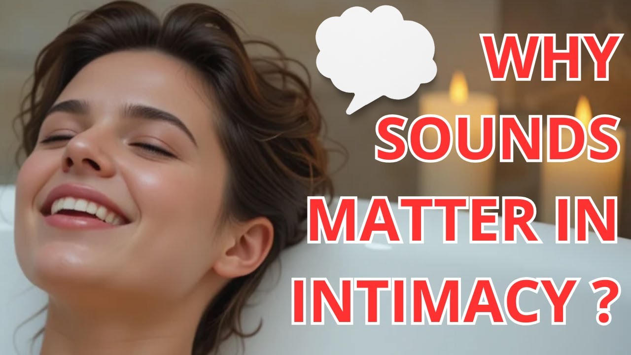 WHY DO PEOPLE MAKE SOUNDS DURING INTIMACY? 9 SCIENTIFIC EXPLANATIONS ️🔥 ...