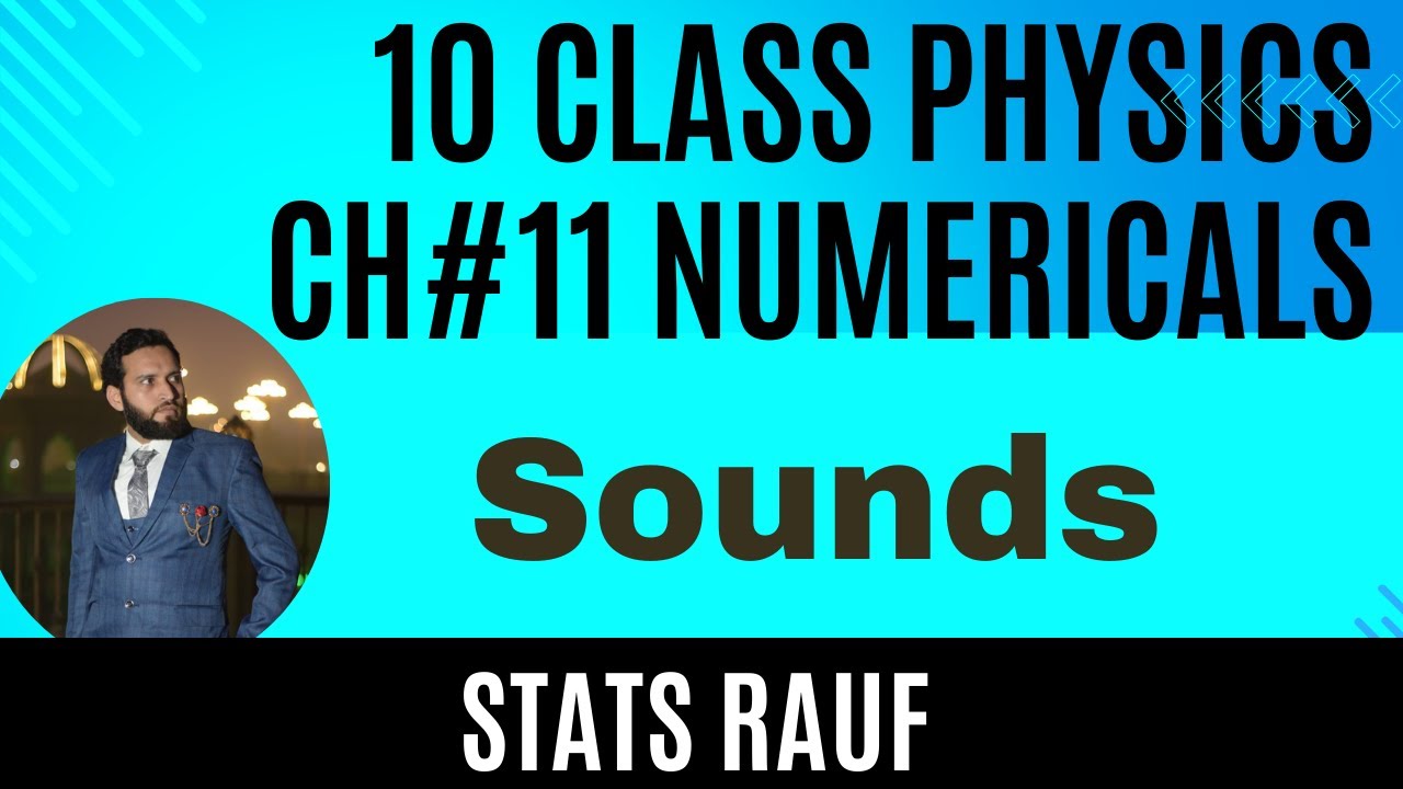 ch11 numericals 10th class physics numericals sounds/Stats rauf - YouTube