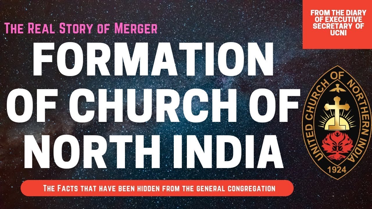 Facts on the Reality of Merger & Formation of Church of North India ...