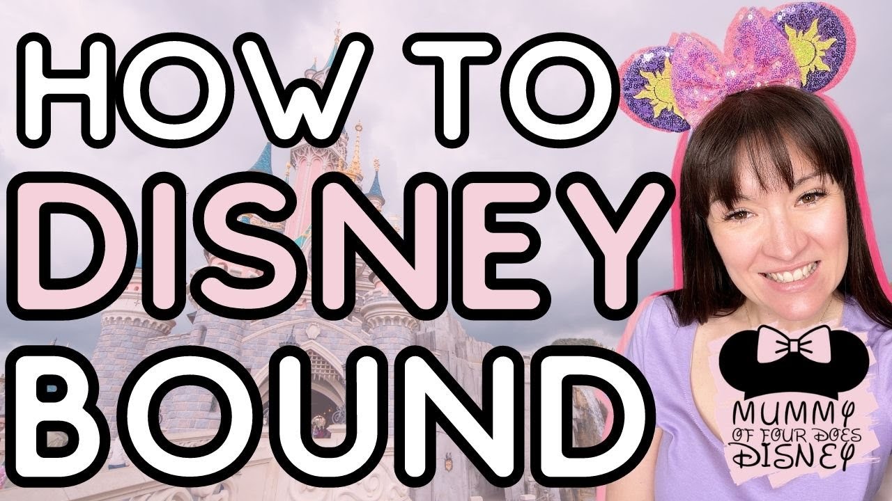 How To Disneybound | What To Wear To Disney World Or On A Disney Cruise ...