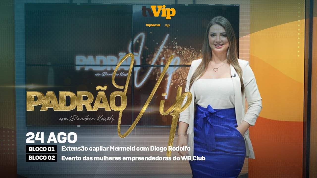 Padrão Vip | #001 | 24/08/2022 - YouTube