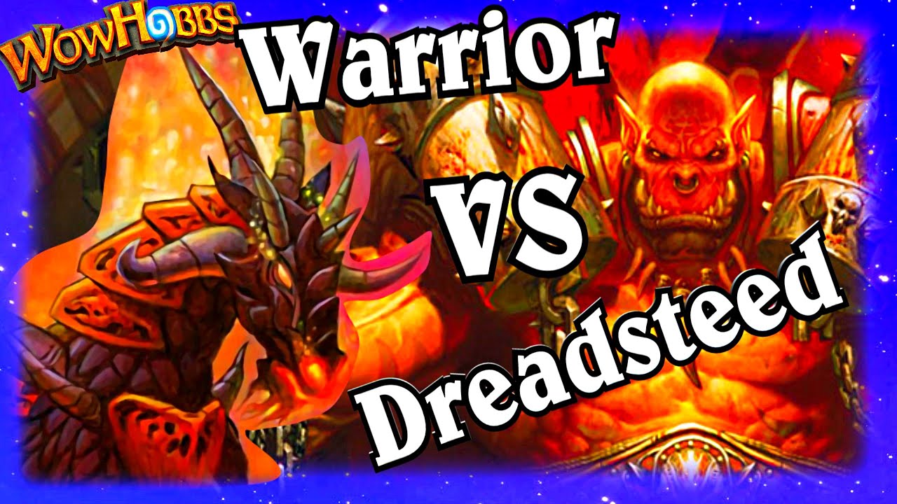 Close Game Dreadsteed VS Warrior ~ Hearthstone Heroes of Warcraft ...