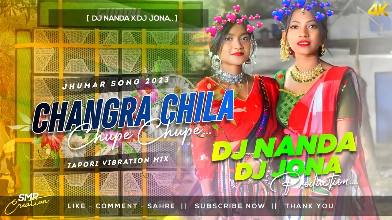 Changra Chila Chupe Chupe Treading Jhumur Tapori Vibration Mix DJ Nanda ...