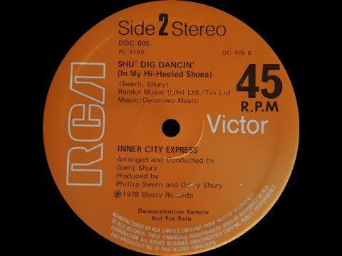 Inner City Express ‎– Shu' Dig Dancin' (In My Hi-Heeled Shoes) ℗ 1978 ...