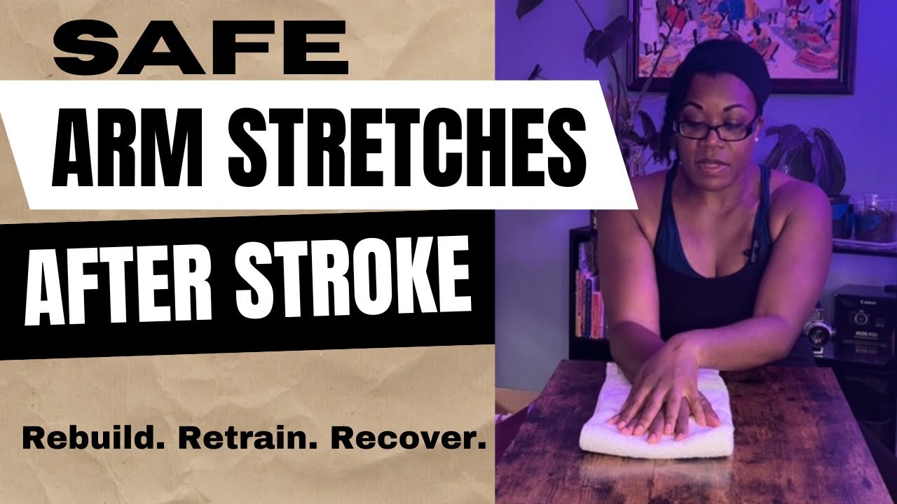 How to Safely Stretch Your Arm After Stroke (Prevent Shoulder ...