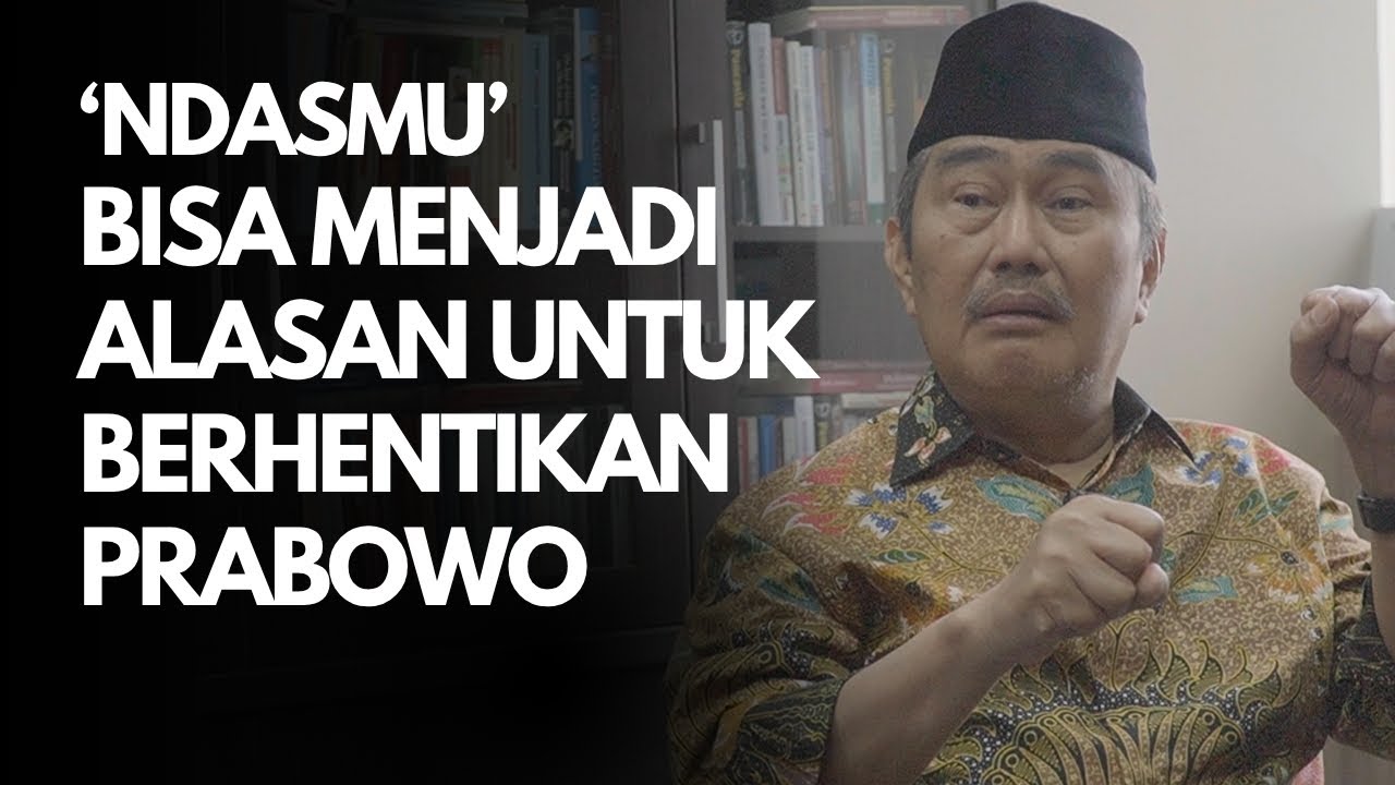 'Ndasmu' Bisa Menjadi Alasan Untuk Memberhentikan Prabowo - YouTube