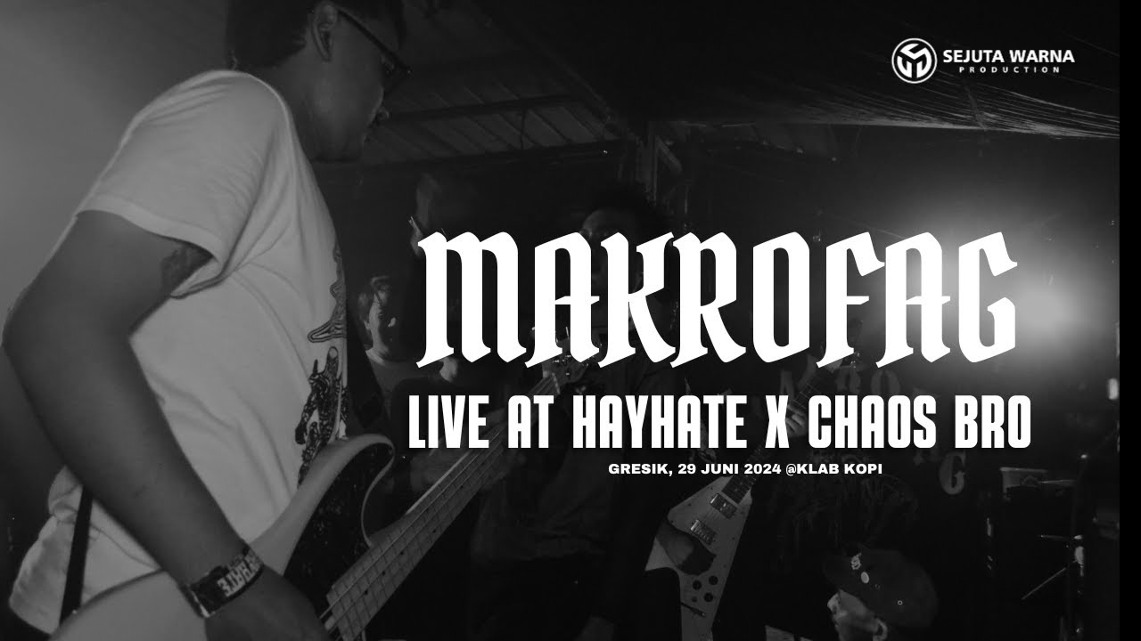 MAKROFAG - LIVE AT HAYHATE X CHAOS BRO - 29 Juni 2024 [Live Show] - YouTube