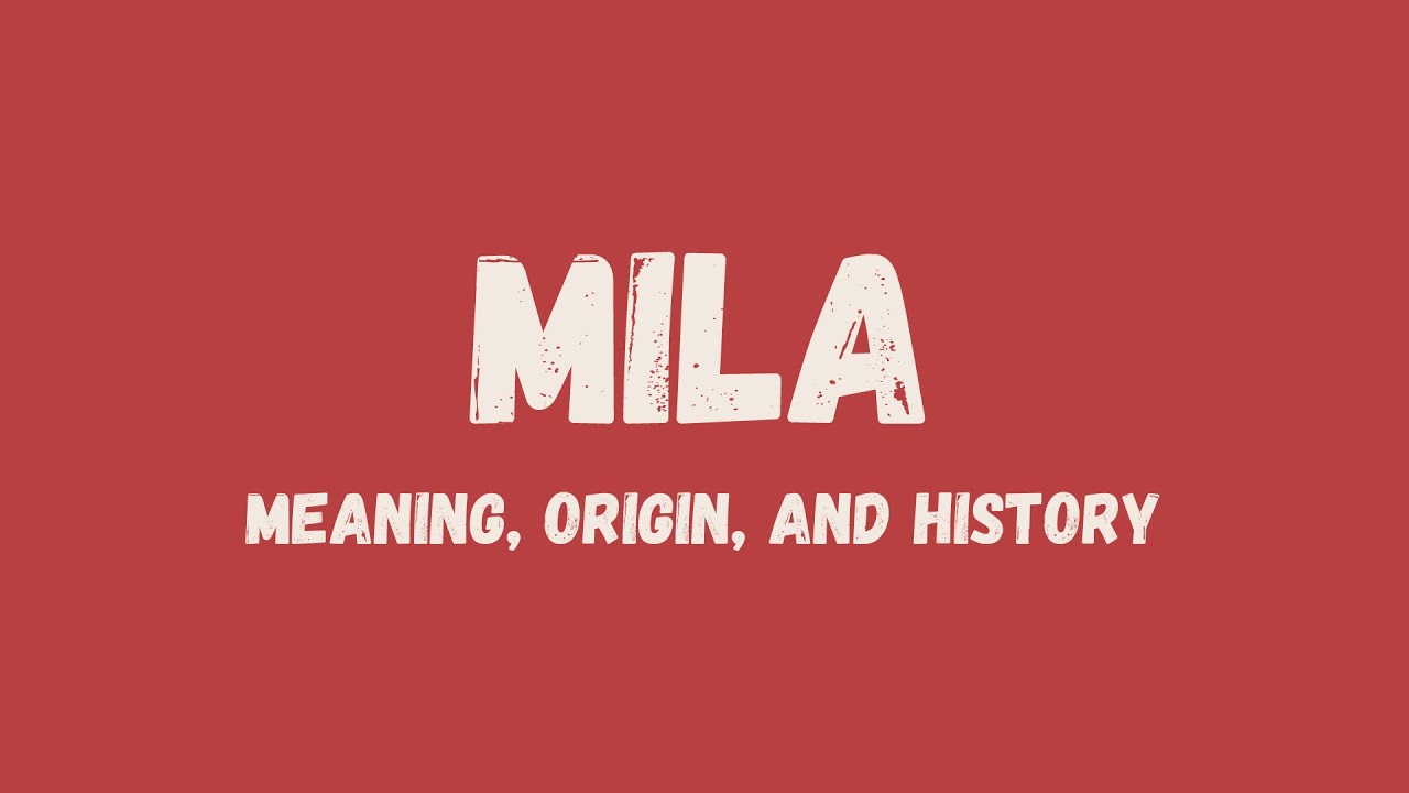 What is the meaning of the name Mila, its origin, and history - YouTube