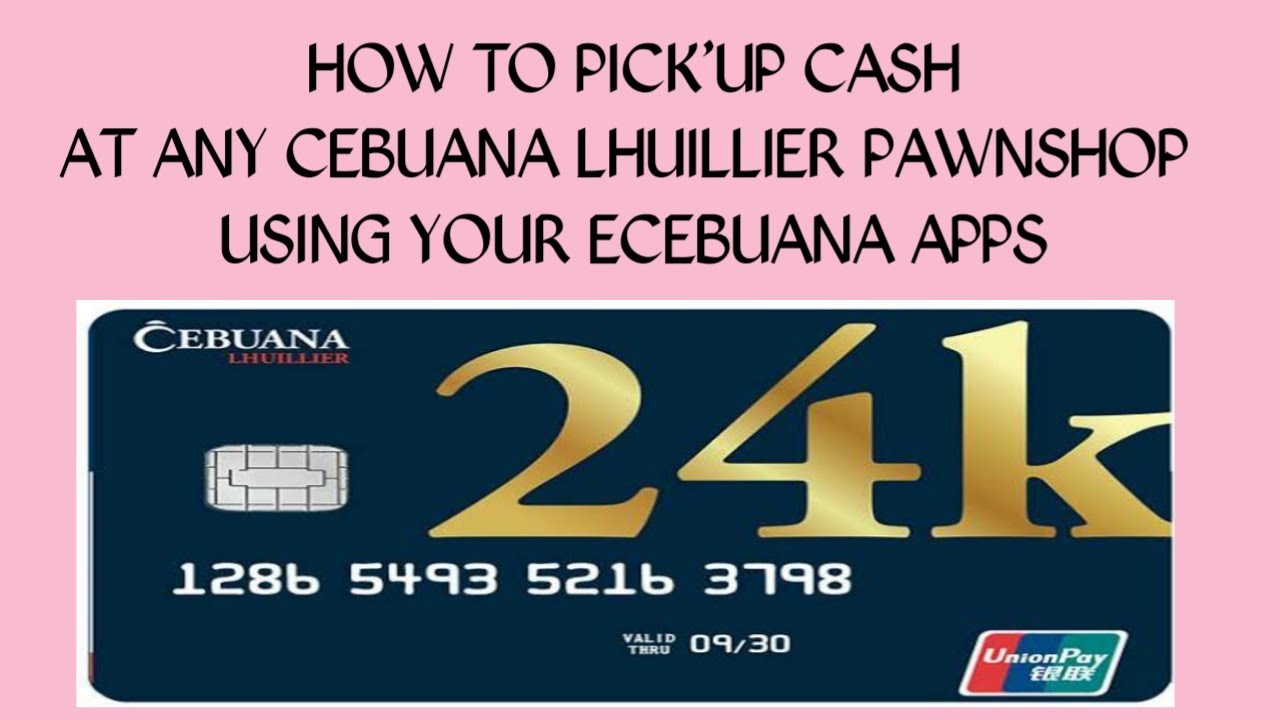 How to Pick'up Cash any Cebuana LhuillierPwnshop usingyour Ecebuana ...