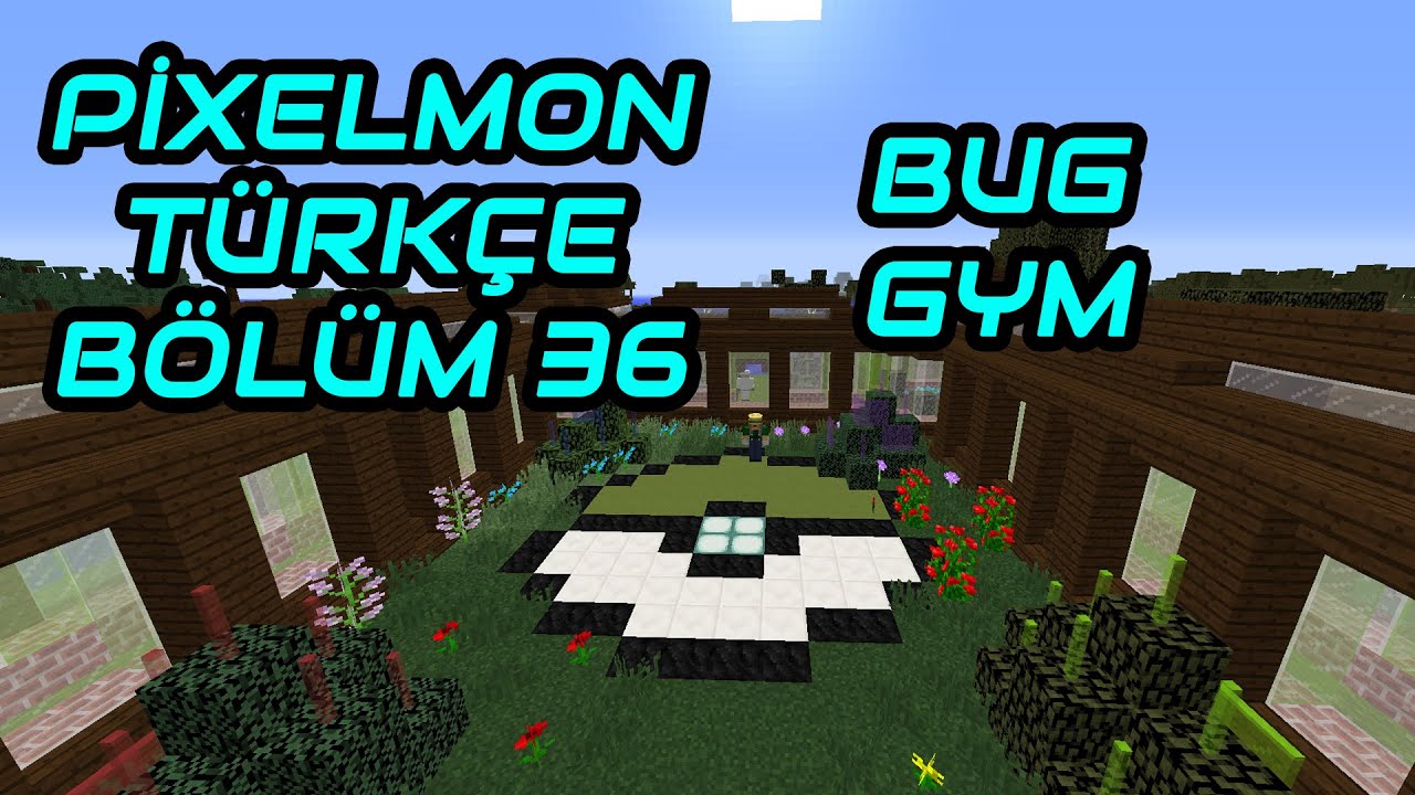 Pixelmon Türkçe Bölüm 36 "Bug Gym" - YouTube