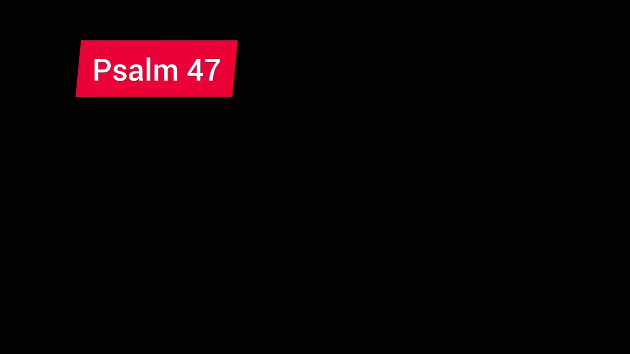 Psalm 47 YouTube Psalm 47 YouTube