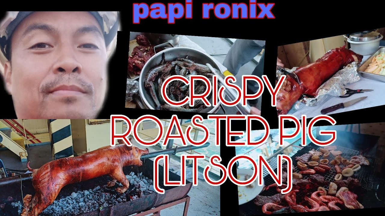 CRISPY ROASTED PIG(LITSON)/MASARAP NA LITSON - YouTube
