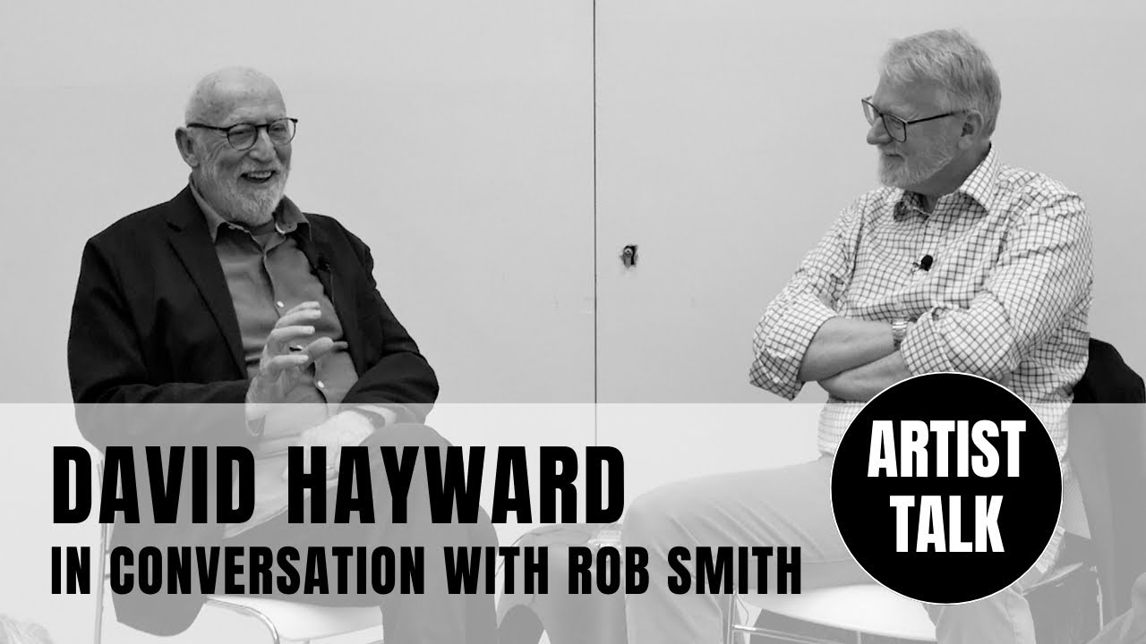 Artist Talk - David Hayward in conversation with Rob Smith - YouTube