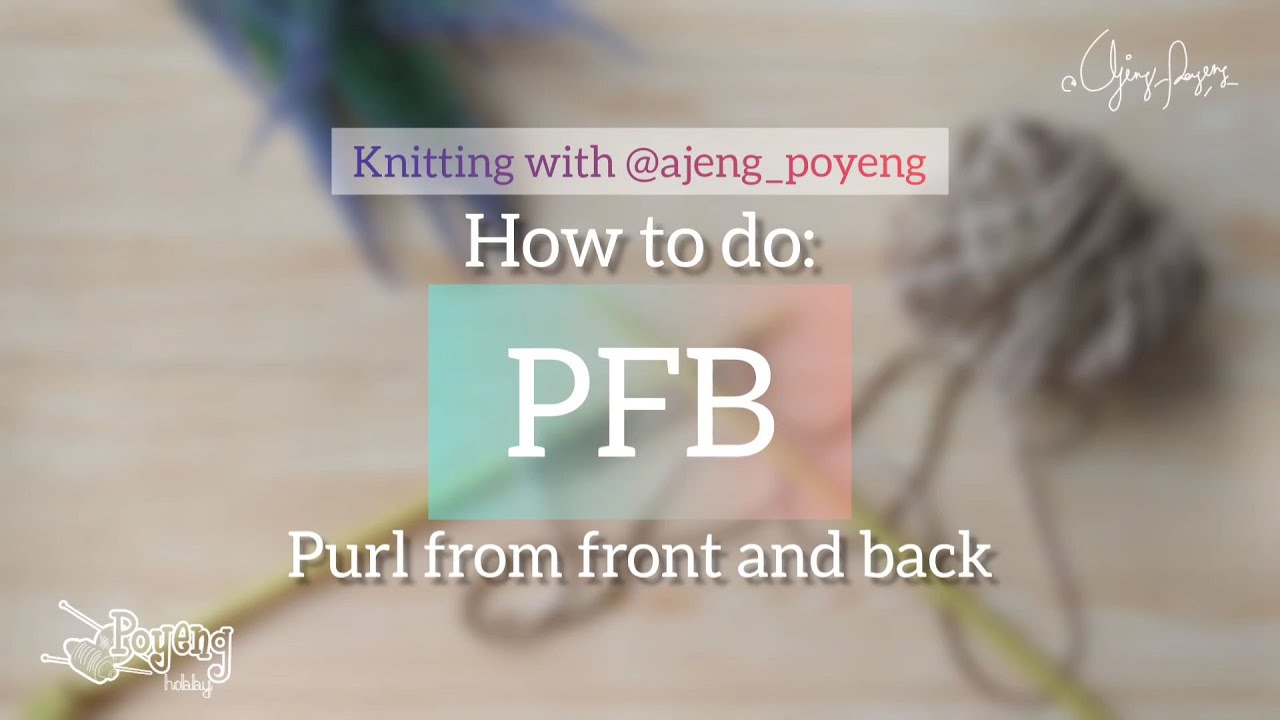 Knitting: how to do PFB (purl from front and back) - YouTube