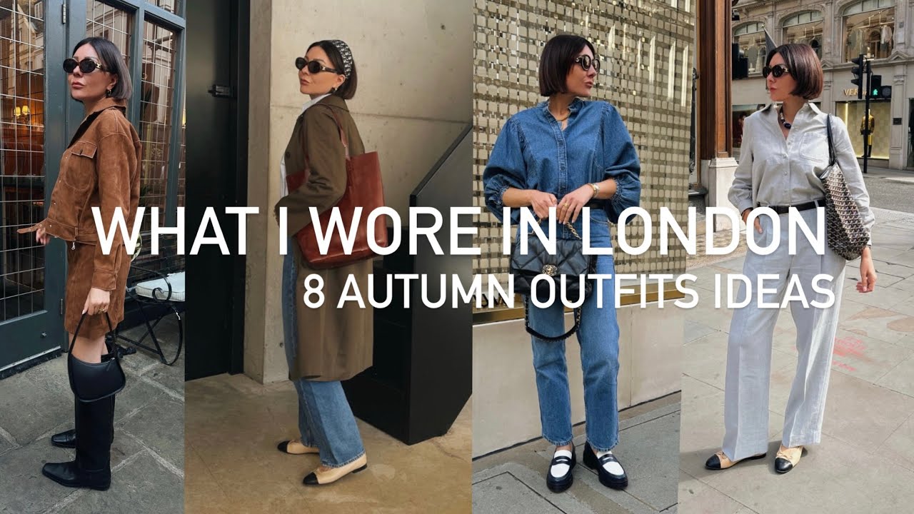 WHAT I WORE IN LONDON | 8 AUTUMN OUTFIT IDEAS - YouTube
