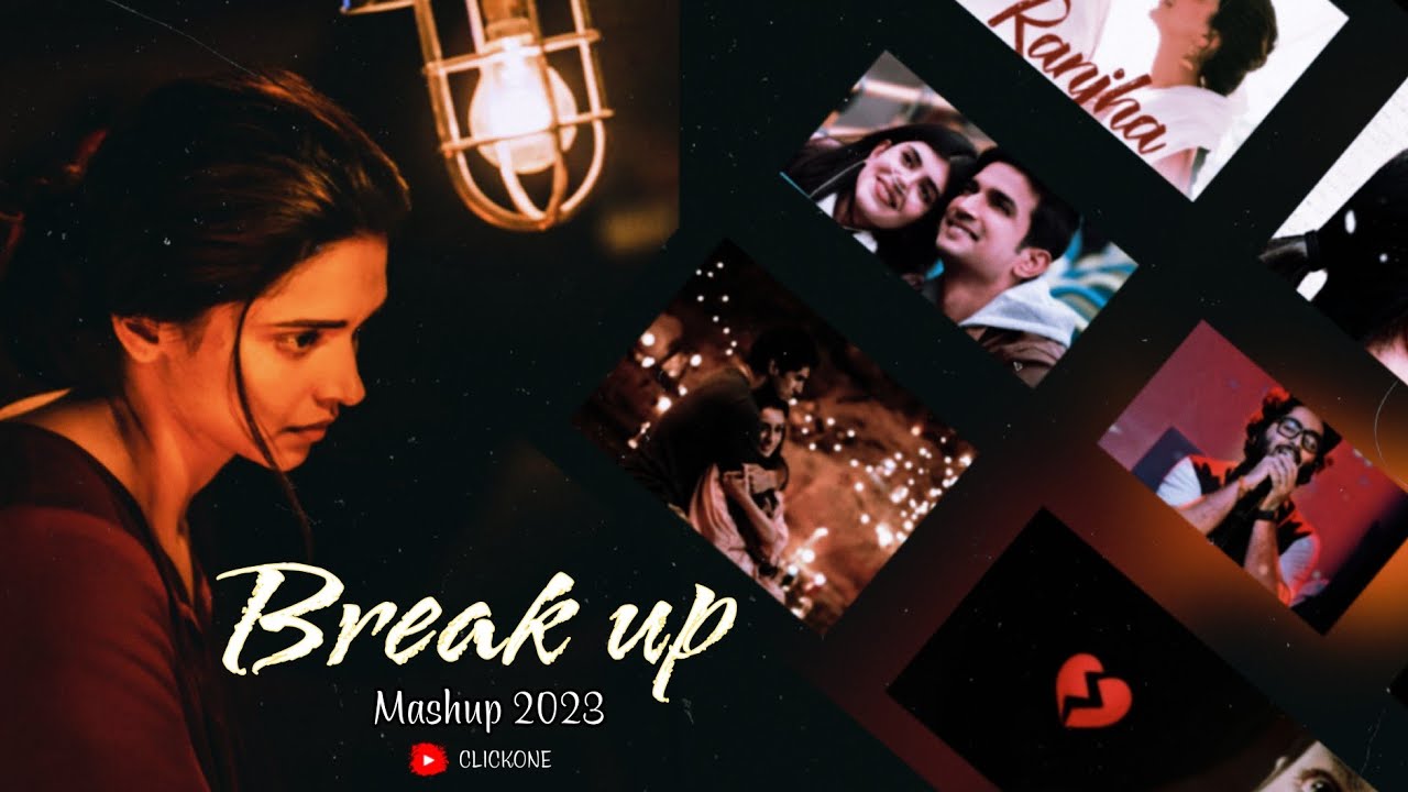 Break up mashup | 2023 | - YouTube