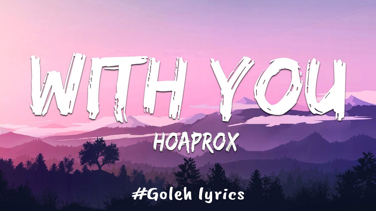With You - Hoaprox (Lyrics) - YouTube