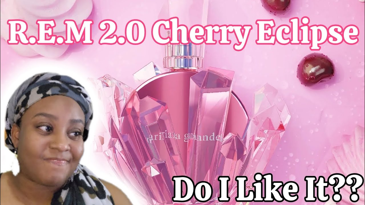 🍒🌙 R.E.M 2.0 Cherry Eclipse Review #new #arianagrande #perfume #ulta # ...