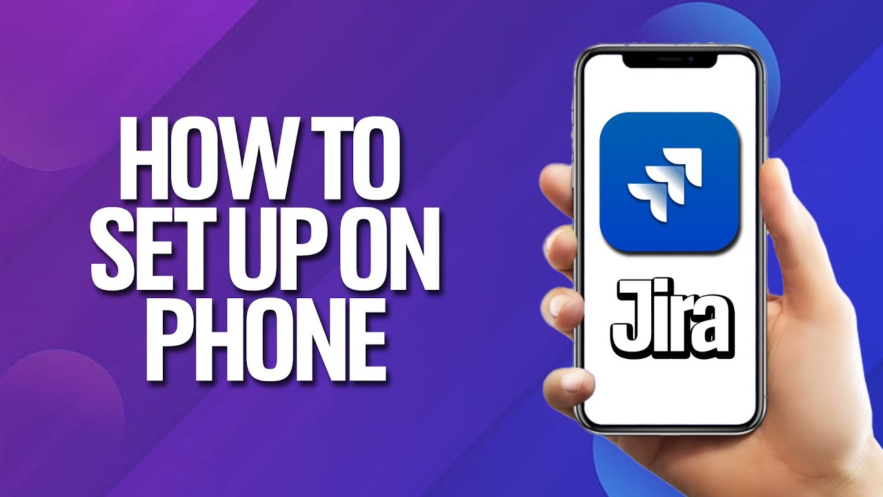 How To Set Up Jira On Your Phone Tutorial - YouTube