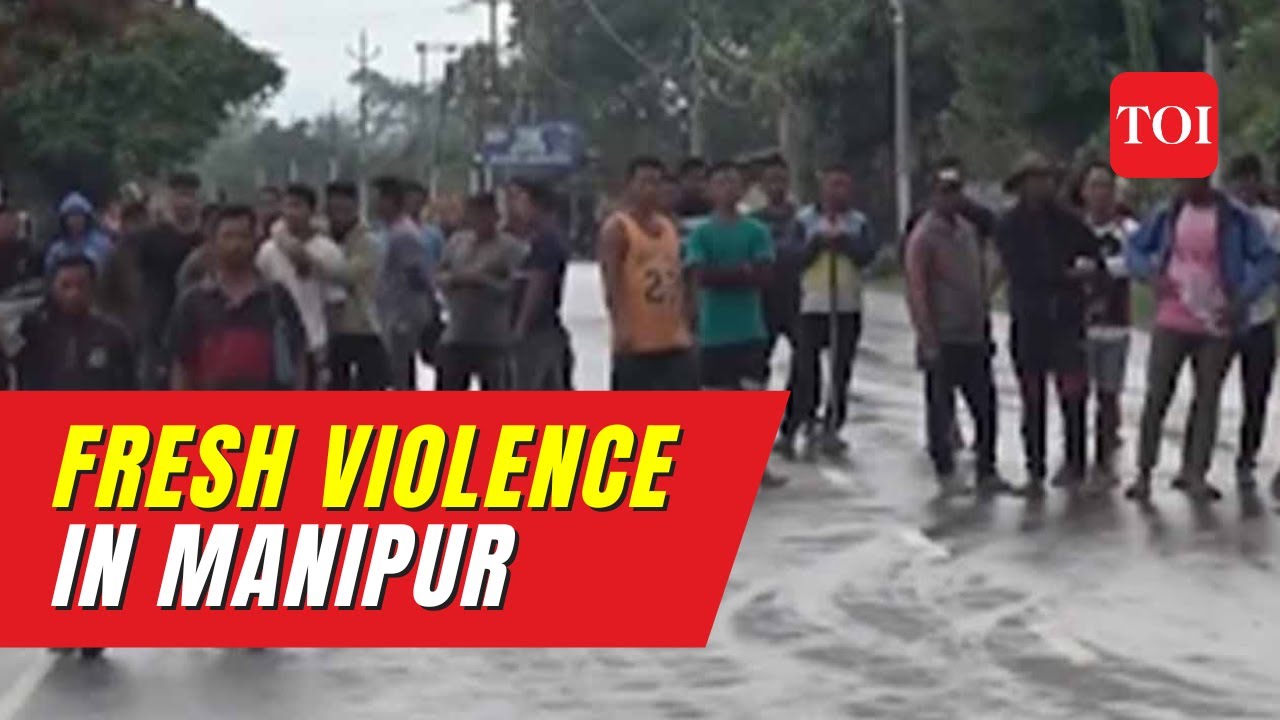 Manipur LATEST: Fresh violence reported in Kadangband of Imphal West ...