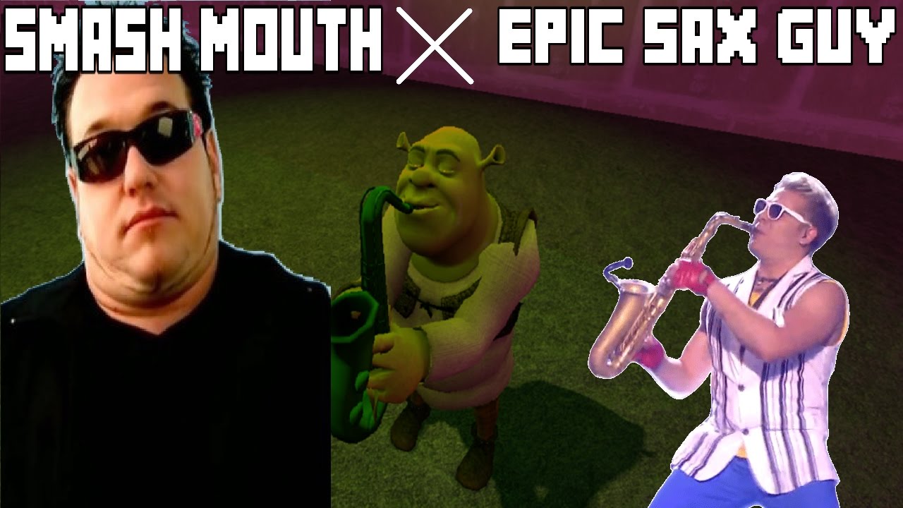 Epic Sax Guy vs Smash Mouth - All Star [MASHUP] - YouTube