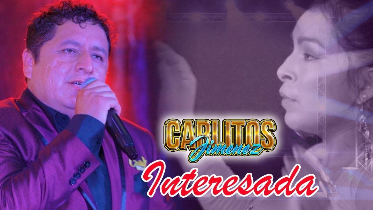 CARLITOS JIMENEZ 2021♫INTERESADA♫ PRIMER CONCIERTO VIRTUAL ™ - YouTube ...