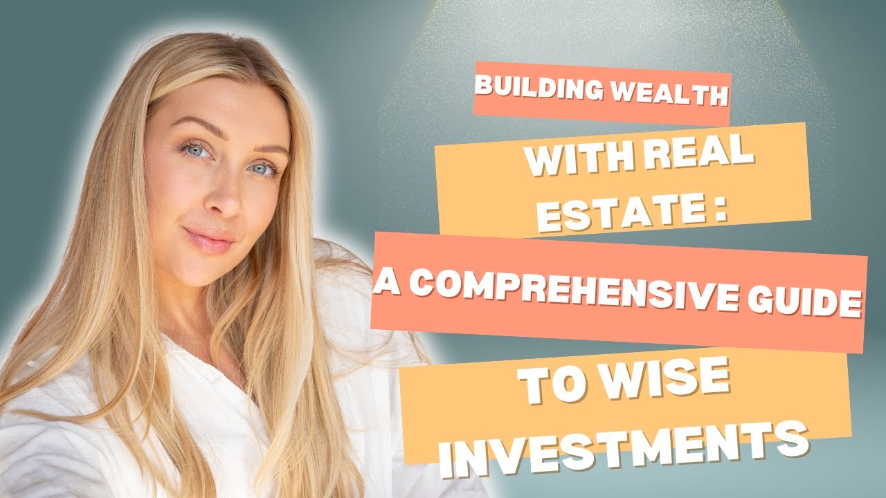 Building Wealth with Real Estate: A Comprehensive Guide to Wise ...