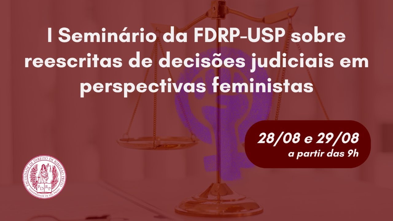 I Seminário da FDRP-USP sobre reescritas de decisões judiciais em ...