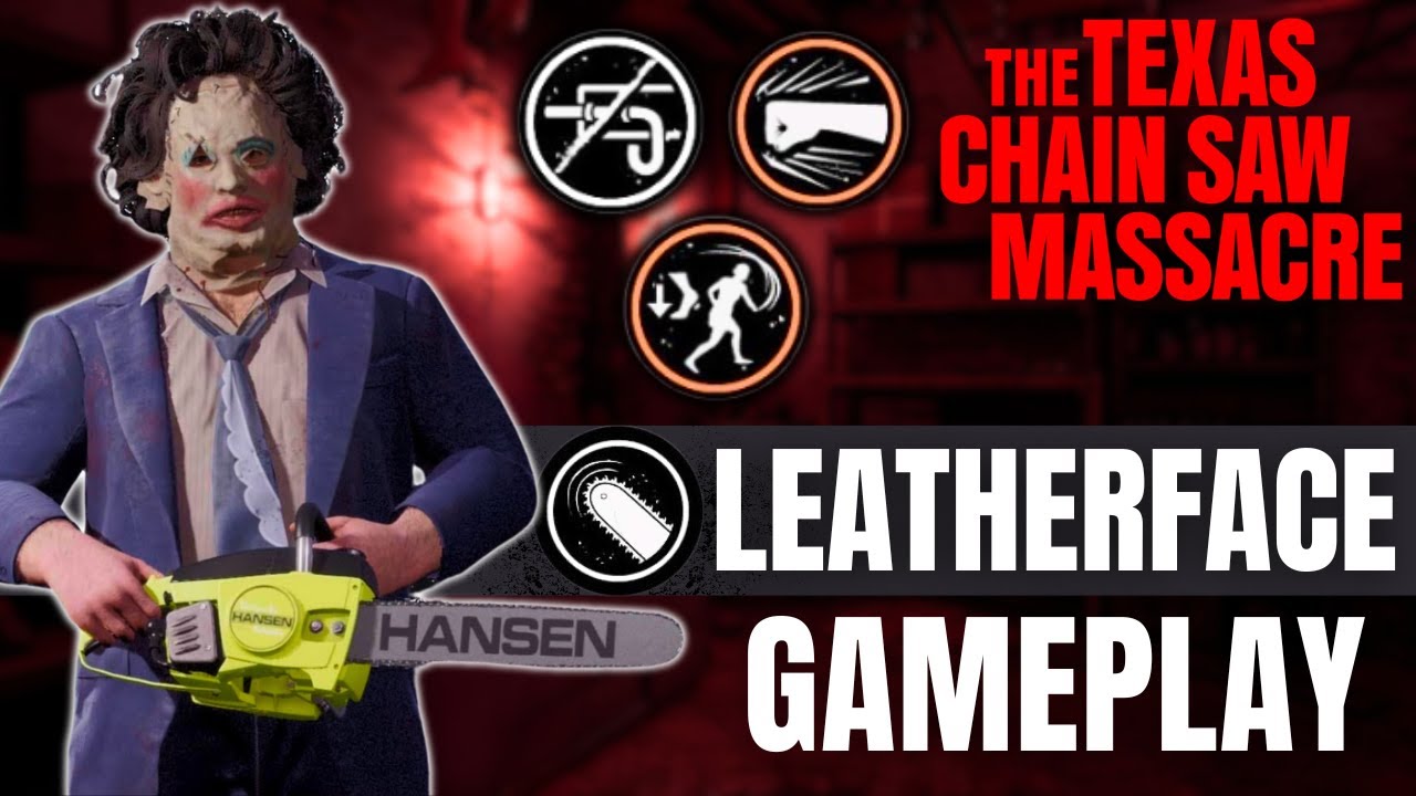 Leatherface Gameplay: The Texas Chainsaw Massacre - YouTube
