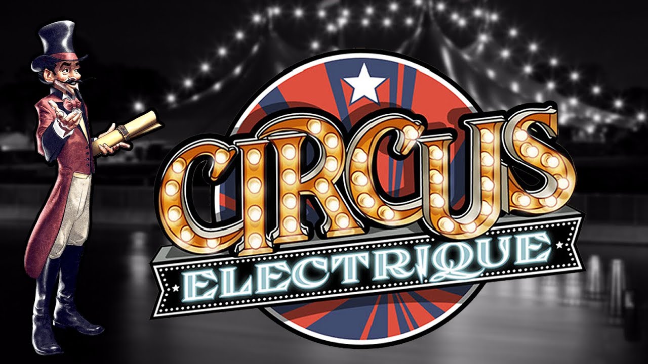 Circus Electrique - ep1 - First Look! - YouTube