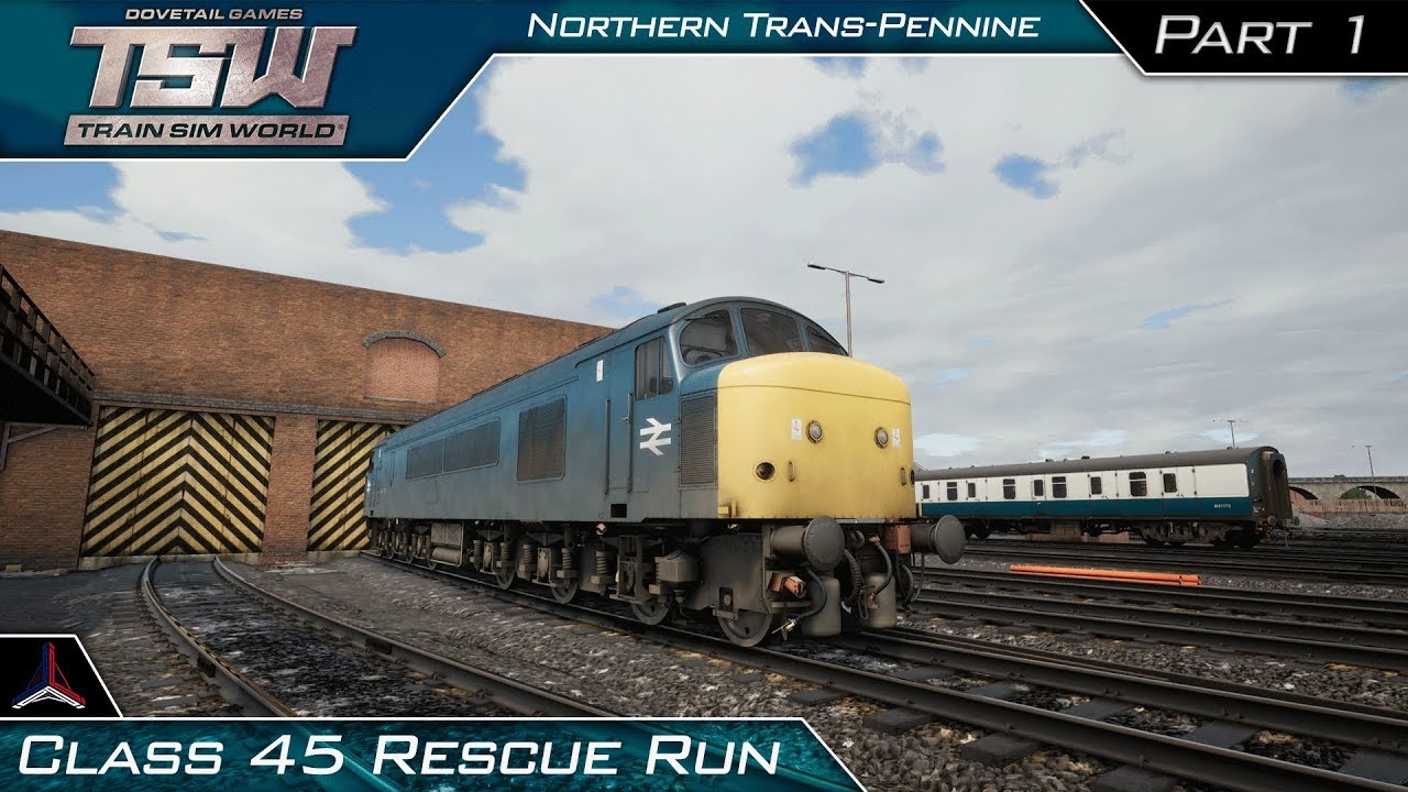 Train Sim World - Northern Trans-Pennine | Rescue Run (Part 1) | Class ...