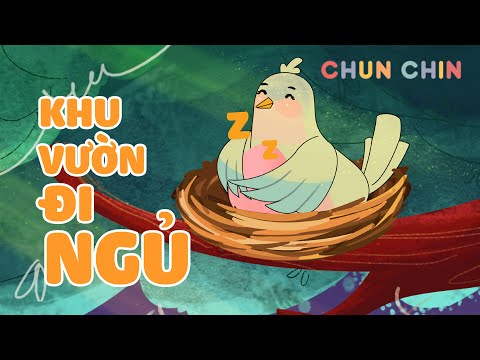 Khu vườn đi ngủ | Chun Chin | Nhạc thiếu nhi vui nhộn