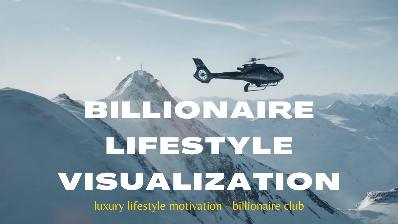 BILLIONAIRE LIFESTYLE VISUALIZATION MAKES YOU RICH! - LUXURY LIFESTYLE ...