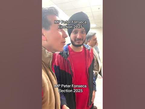 MP Peter Fonseca election 2025 🇨🇦 - YouTube
