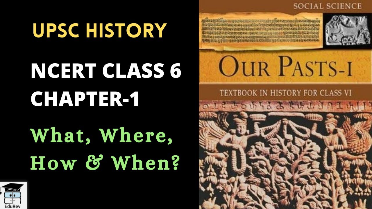NCERT Class 6 History Chapter- 1| NCERT Summaries | UPSC History | UPSC ...