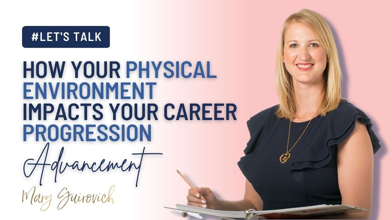 How your physical environment impacts your career progression (advancement) - YouTube