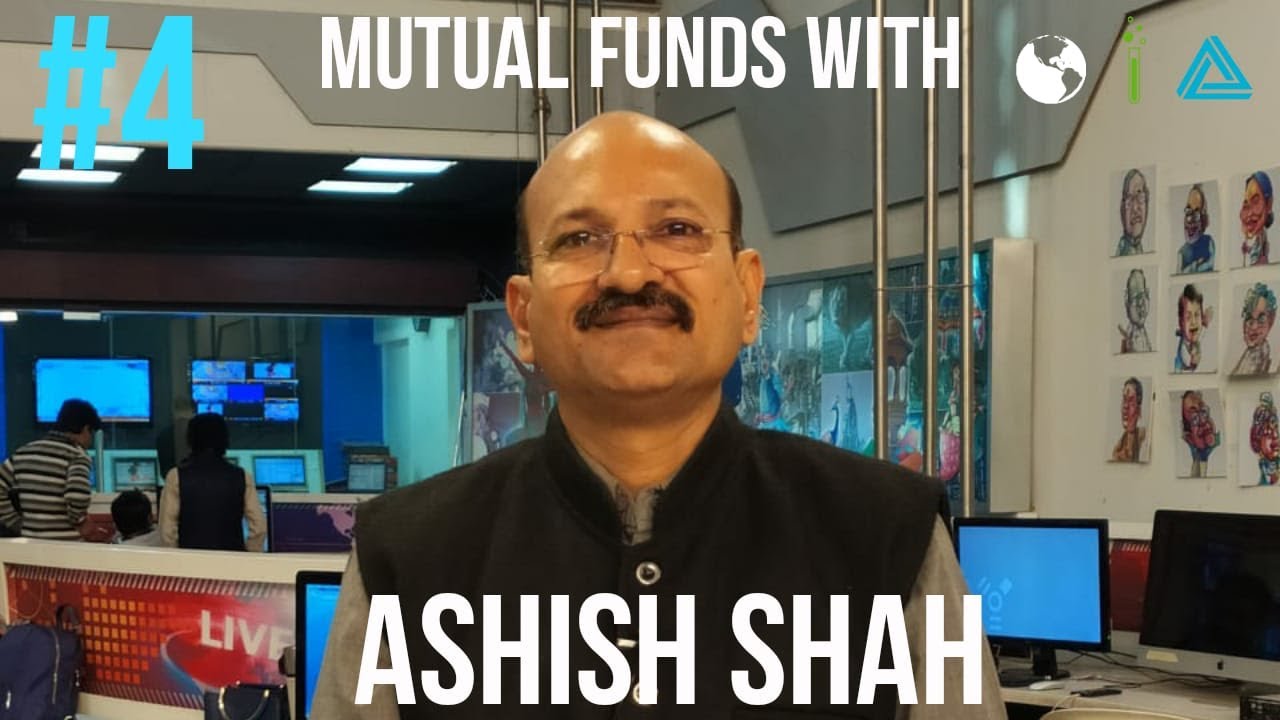 Understanding Mutual Funds | Ashish Shah | Episode - 4 Part-3 | The ...