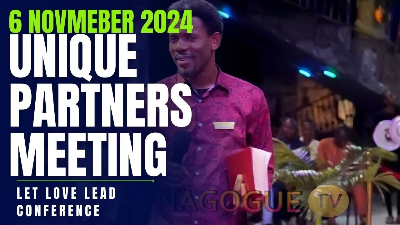 LET LOVE LEAD CONFERENCE-UNIQUE PARTNERSHIP MEETING {6 NOVEMBER 2024 ...