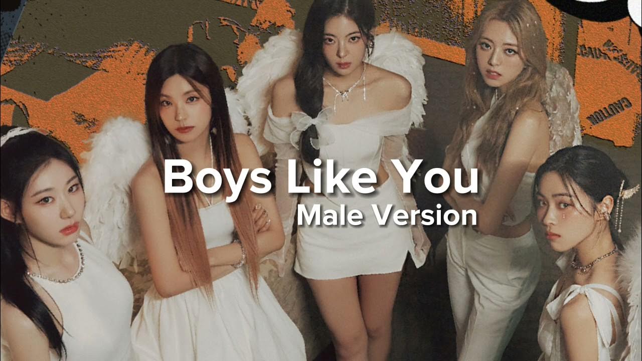 ITZY - Boys Like You (Male Version) - YouTube