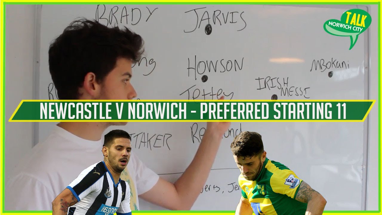 Newcastle v Norwich - Preferred Starting 11 - YouTube