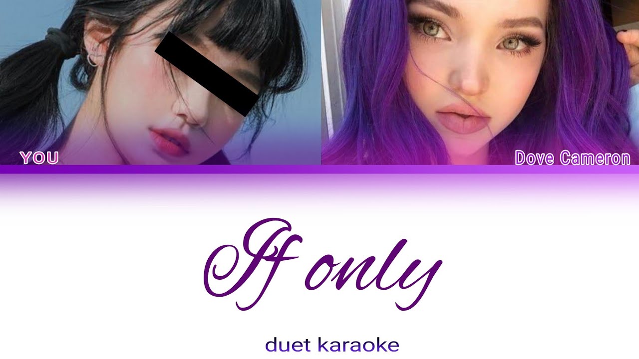 [KARAOKE DUET] If only - Dove Cameron - YouTube