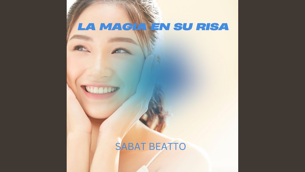 LA MAGIA EN SU SONRISA - YouTube