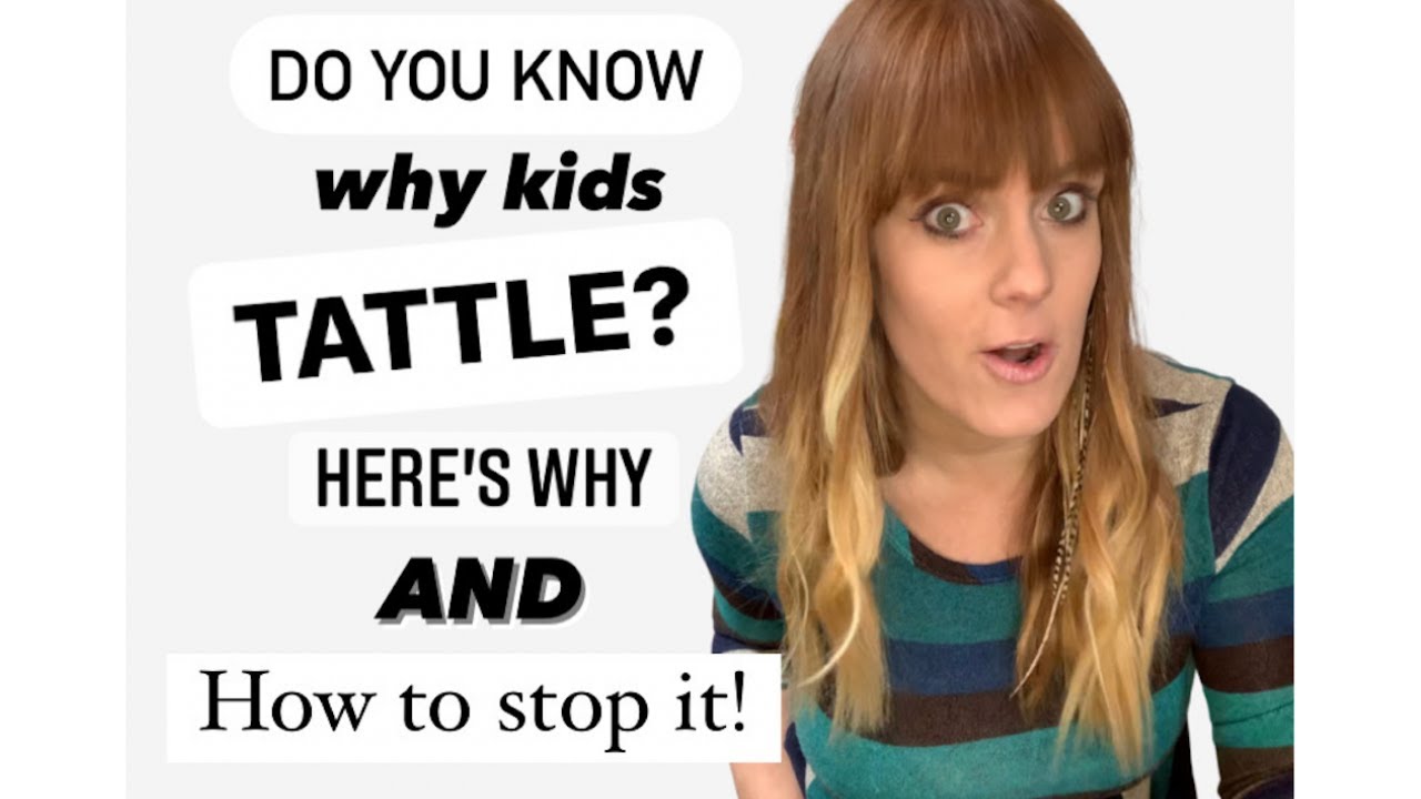 Do You Know Why Kids Tattle? Here's Why AND How To Stop It! - YouTube
