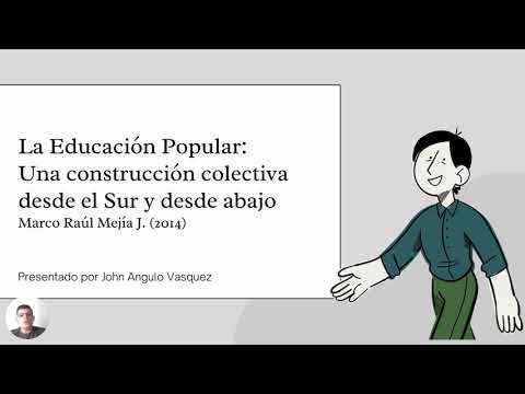 La Educación Popular, Marco Raúl Mejía. Presentado por John Angulo ...