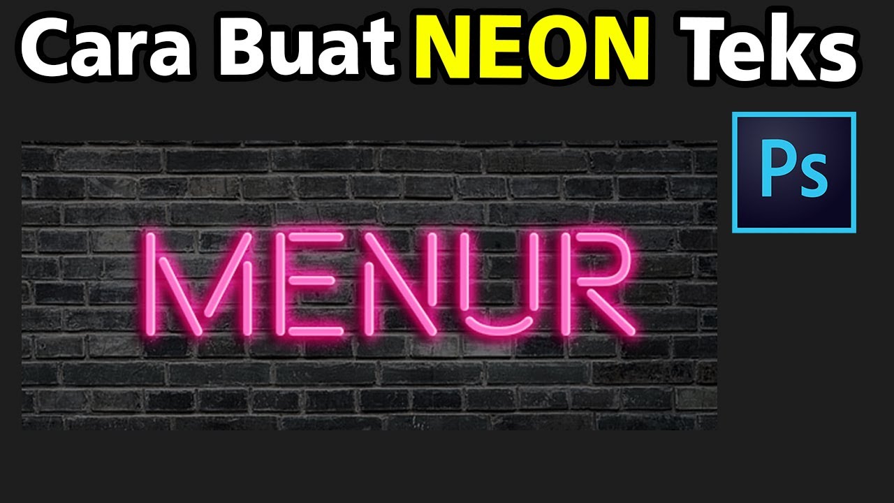 Cara Gampang Membuat Efek Neon Teks Bercahaya ~ Tutorial Adobe ...