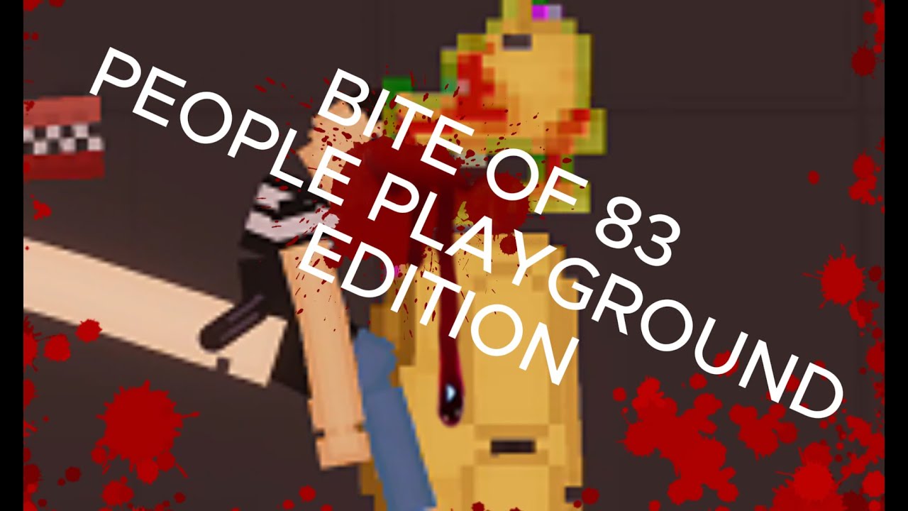 FIVE NIGHTS AT FREDDYS BITE OF 83 - People Playground Edition - YouTube