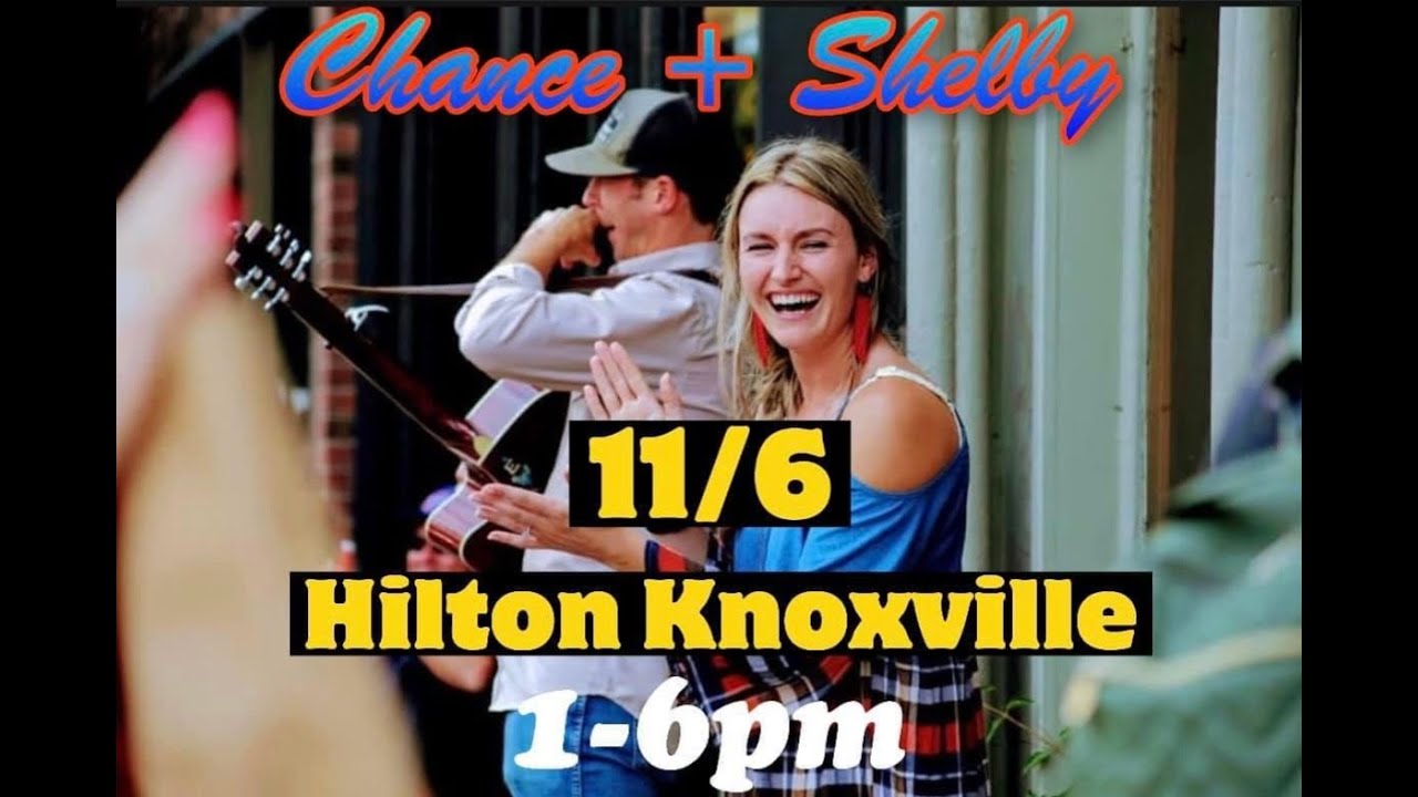 Chance and Shelby Danison Live at the Hilton Knoxville, TN - YouTube