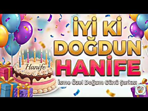 HANİFE 🎂İyi ki Doğdun | Happy Birthday | İsme Özel Doğum Günü Şarkısı